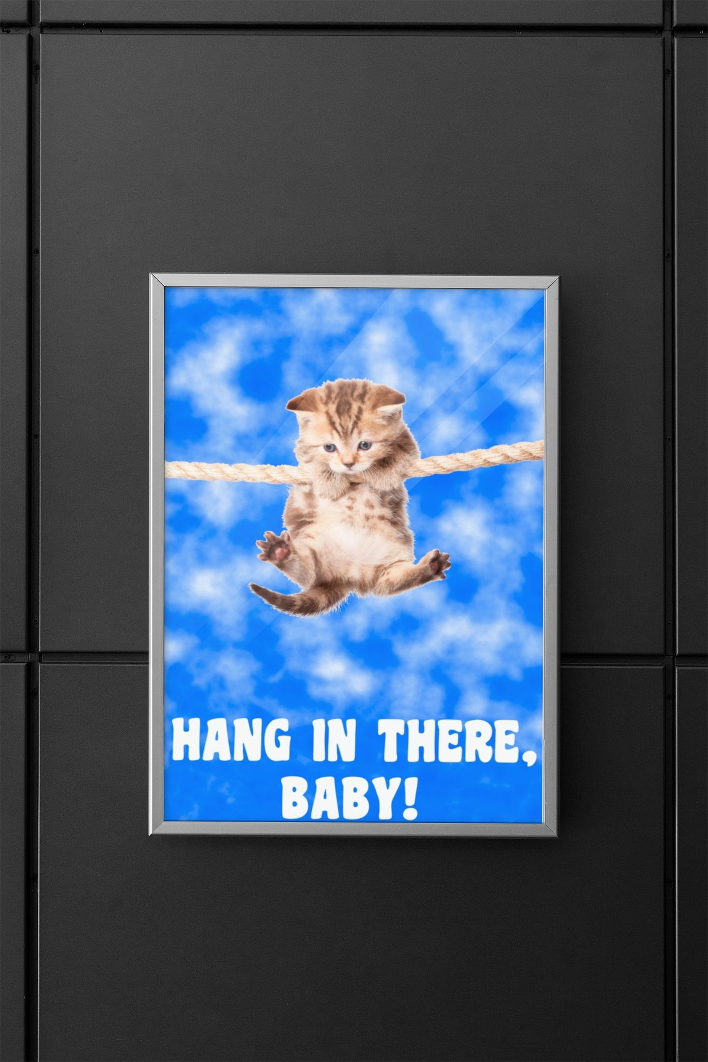 Hang In There Poster Original