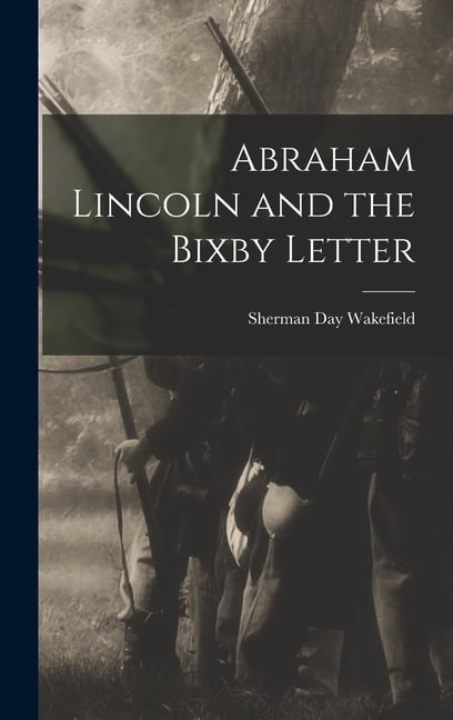 Abraham Lincoln and the Bixby Letter (Hardcover) - Walmart.com