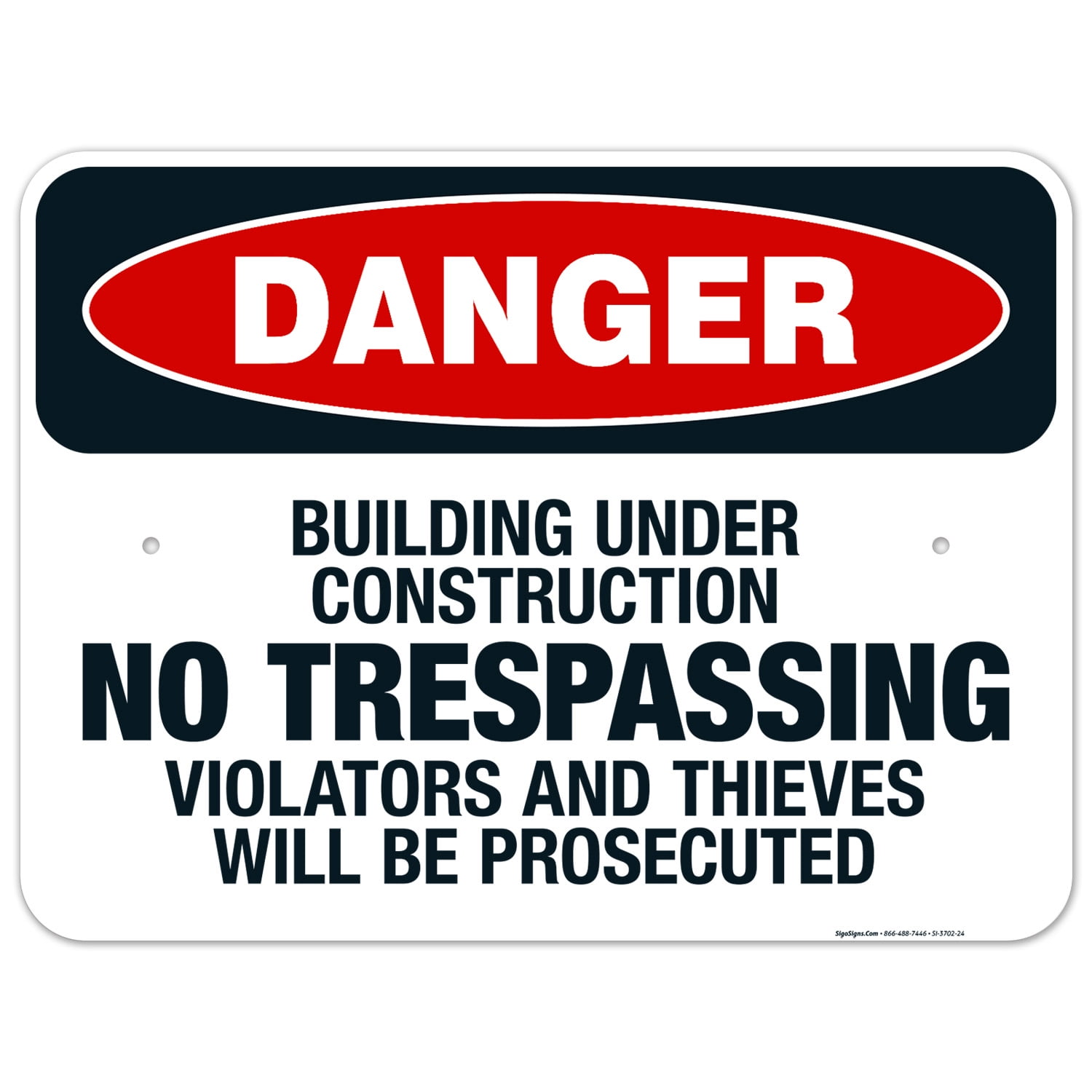 Building Under Construction No Trespassing Sign, OSHA Danger Sign ...