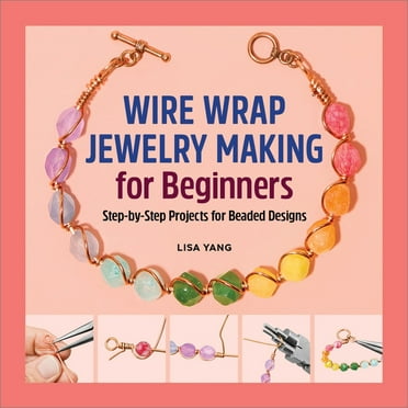 Bead Jewelry Making for Beginners : Step-by-Step Instructions for ...