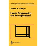 Undergraduate Texts in Mathematics: Linear Programming and Its ...