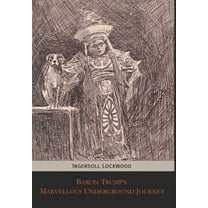 Baron Trump's Marvellous Underground Journey (Hardcover) - Walmart.com