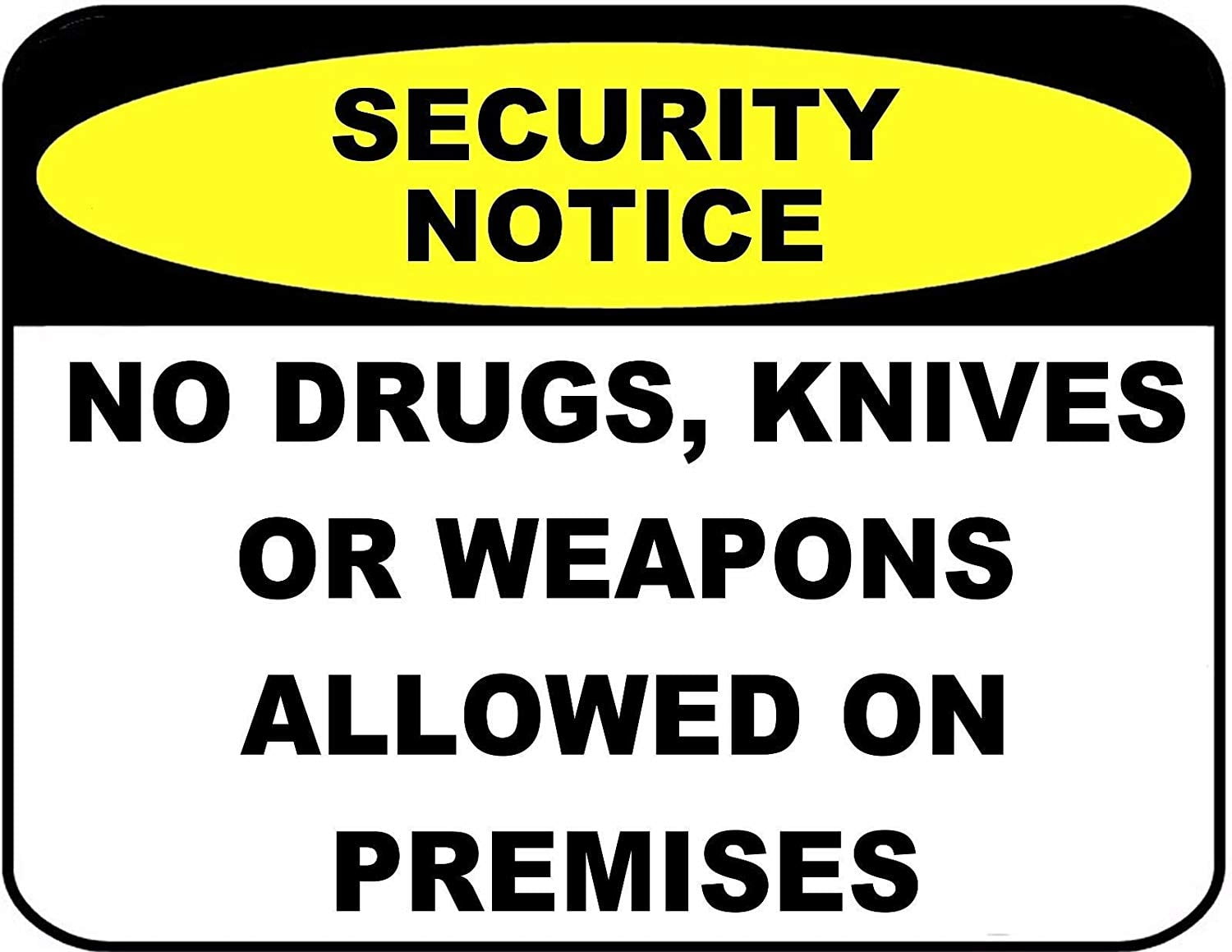 Security Notice No Drugs, Knives or Weapons Allowed on Premises 11 inch ...