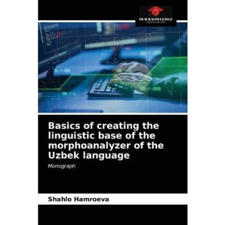 Basics of creating the linguistic base of the morphoanalyzer of the ...