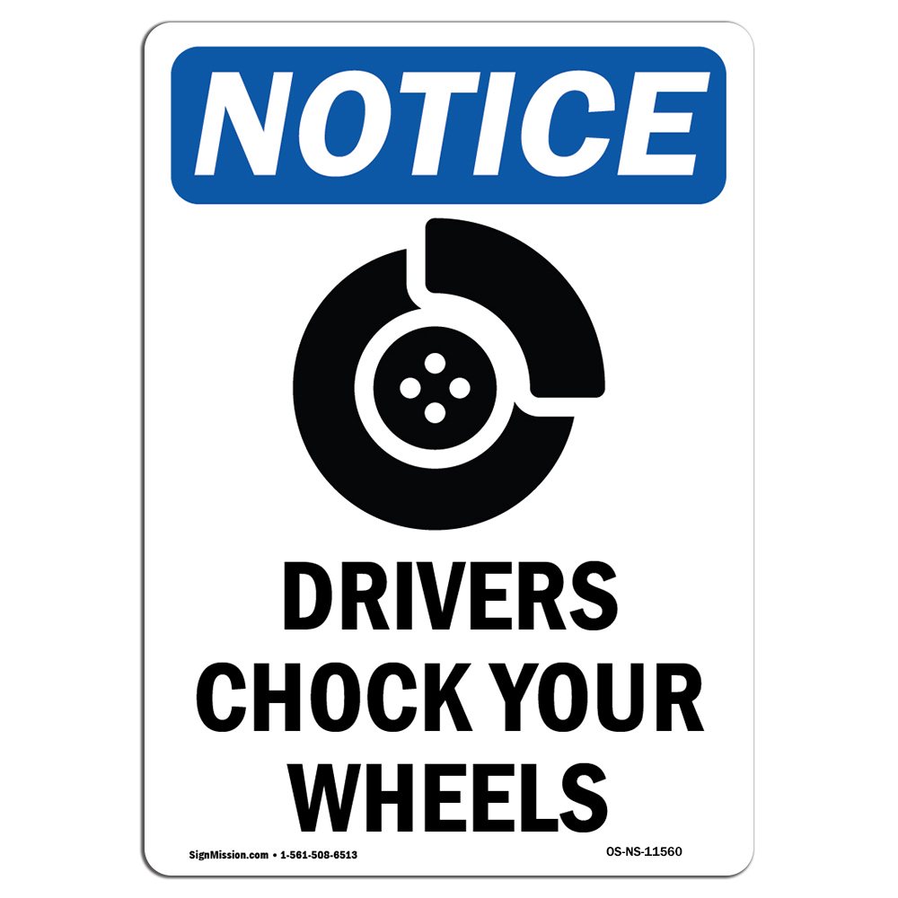 OSHA Notice Signs - Drivers Chock Your Wheels Sign With Symbol 10" X 7 ...