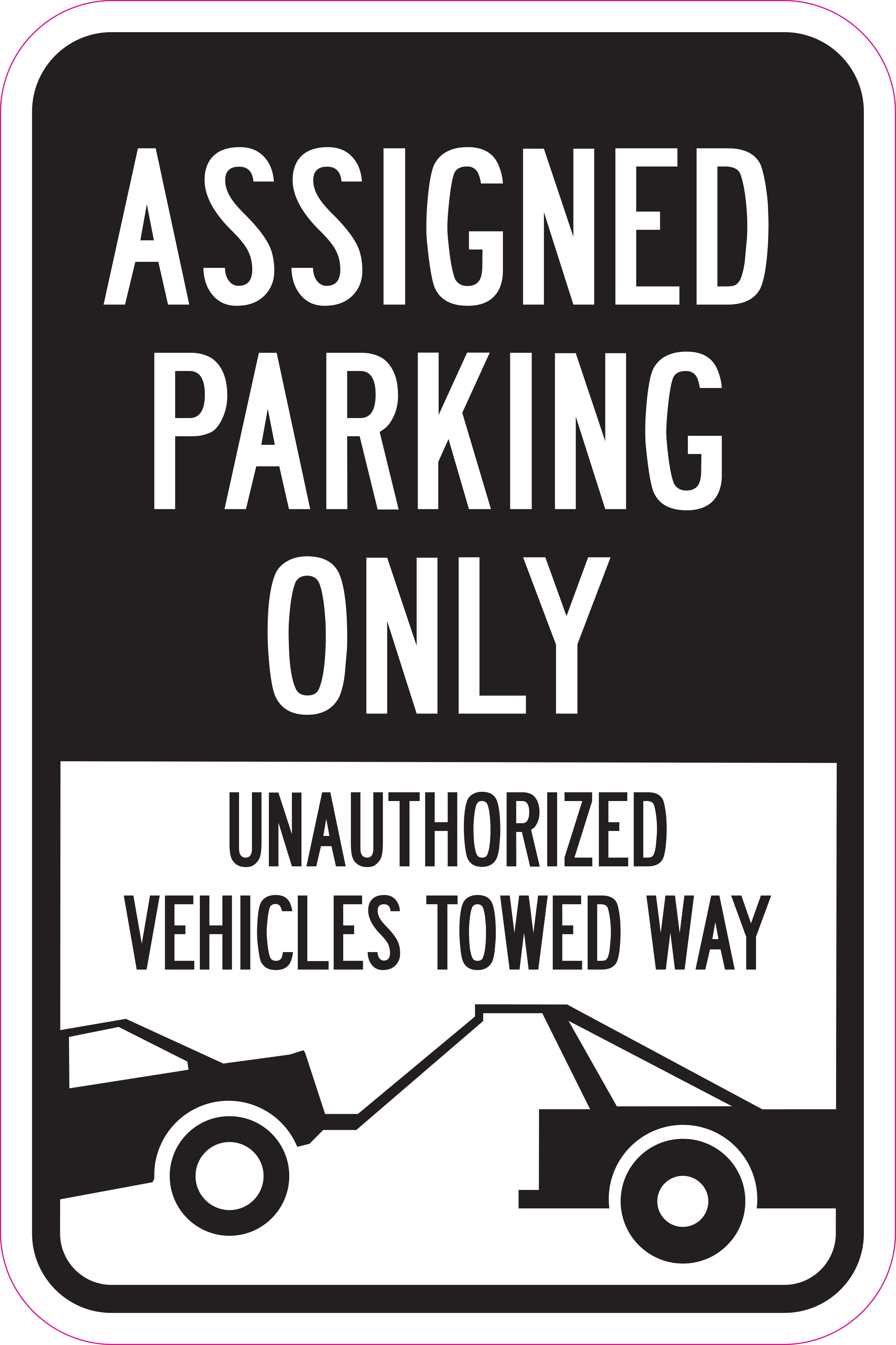 Assigned Parking Only Unauthorized Vehicles Towed Away Sign 12" x 18 ...