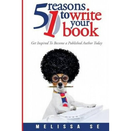 51 Reasons to Write Your Book | Walmart Canada