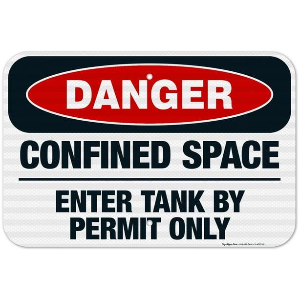 Danger Confined Space Enter Tank By Permit Only Sign, OSHA Sign, 12x18 ... Danger Confined Space Enter Tank By Permit Only Sign, OSHA Sign, 12x18 ...