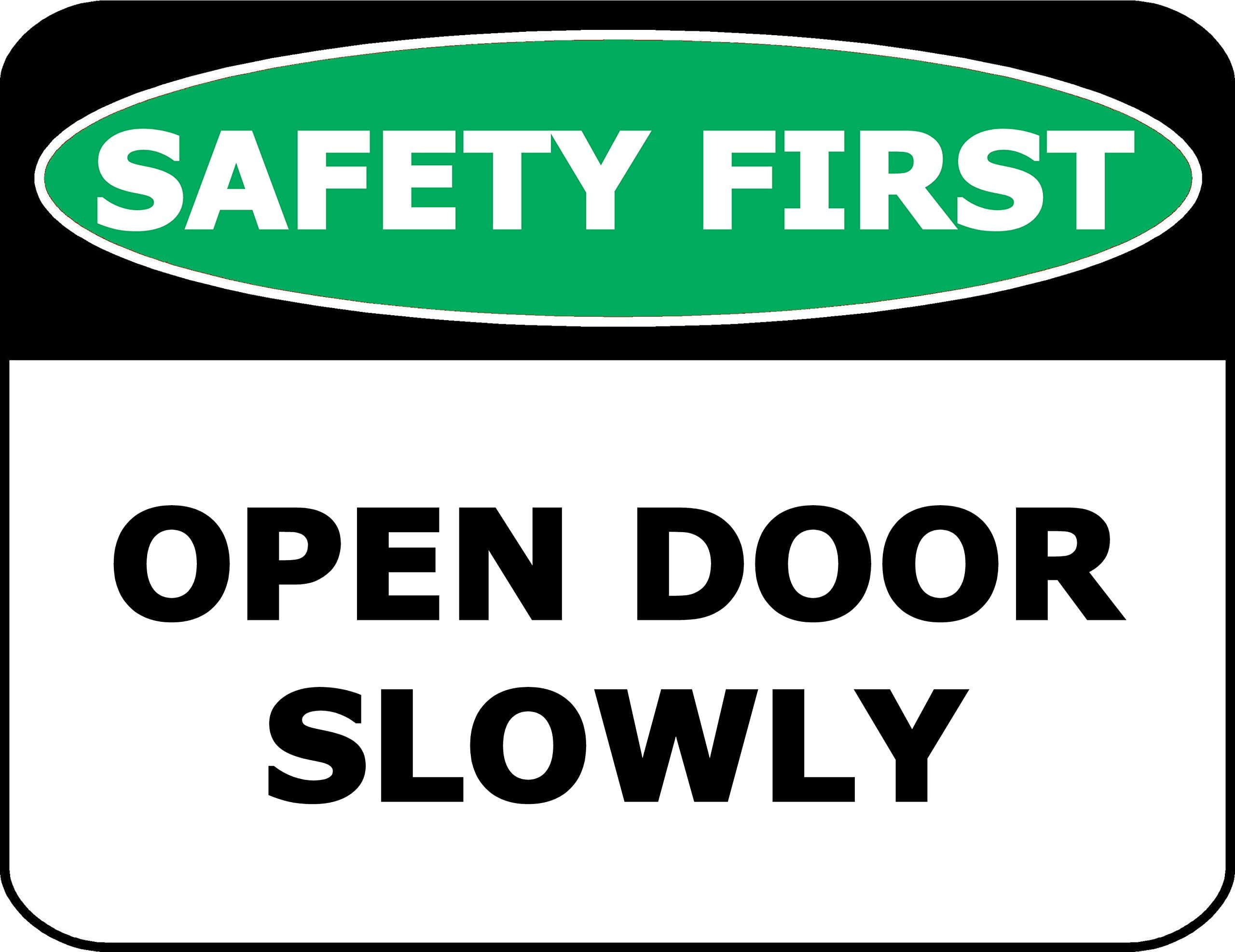 PCSCP Safety First Open Door Slowly 11.5 inch by 9 inch Laminated OSHA ...