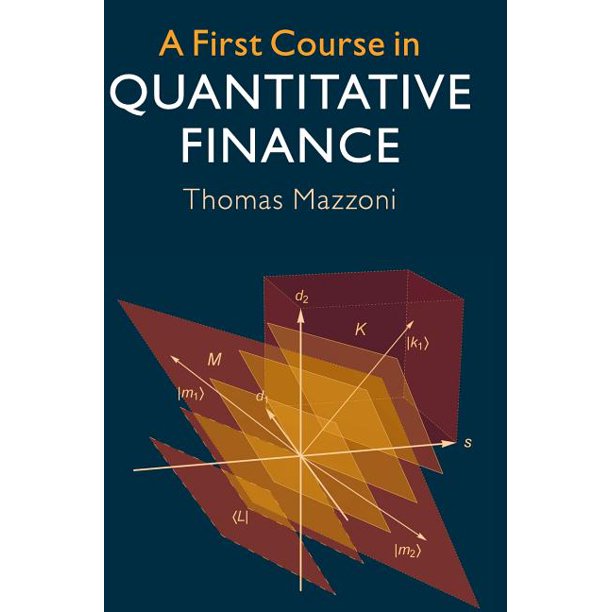 A First Course in Quantitative Finance (Hardcover) - Walmart.com