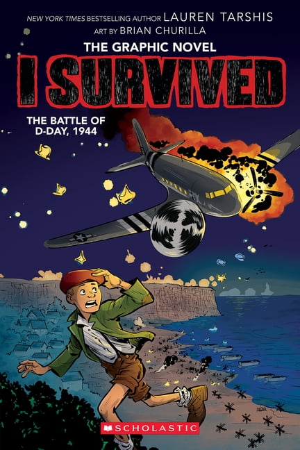 I Survived Graphix: I Survived the Battle of D-Day, 1944 (I Survived ...