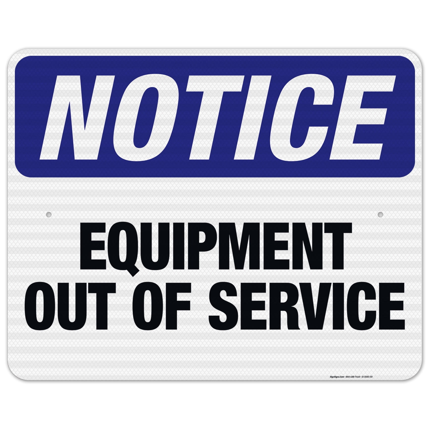 Equipment Out Of Service Sign, OSHA Notice Sign, 24x30 Reflective ...