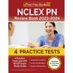 NCLEX PN Review Book 2023 - 2024: 4 Practice Tests and LPN NCLEX Exam ...