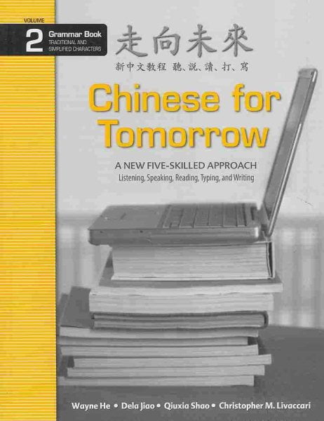 Pre-Owned Chinese for Tomorrow : A New Five-Skilled Approach: Grammer ...