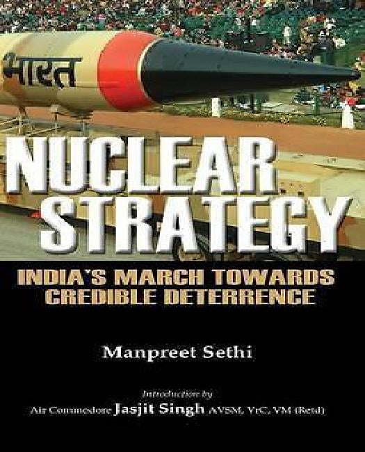 Nuclear Strategy: India's March towards Credible Deterrence | Walmart ...