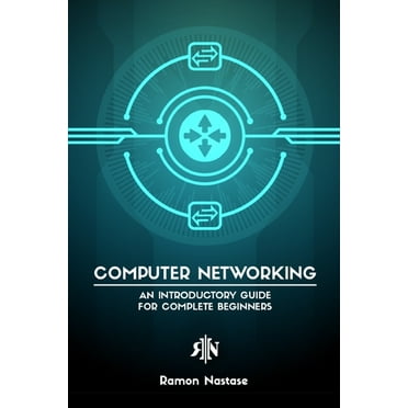 Computer Networking Beginners Guide: Networking for beginners. A Simple ...