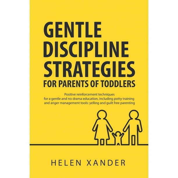 Gentle Discipline Strategies for Parents of Toddlers : Positive ...