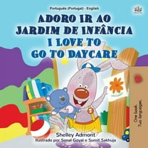 Portuguese Bedtime Collection: I Love to Go to Daycare (Portuguese ...