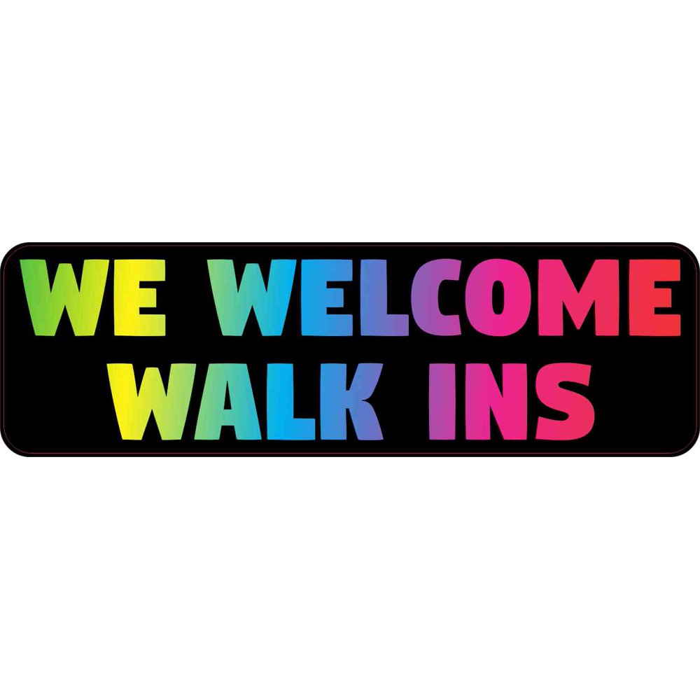 10in X 3in Rainbow We Welcome Walk Ins Sticker Vinyl Business Sign ...
