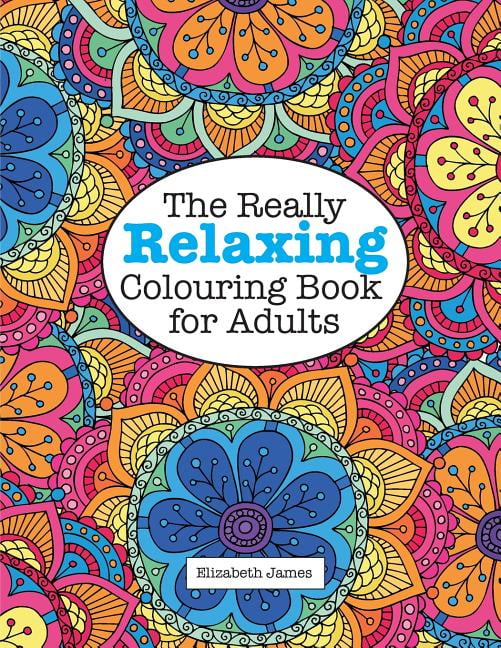 The Really RELAXING Colouring Book for Adults (Paperback) - Walmart.com