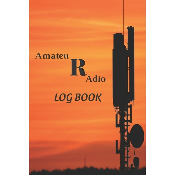 Amateur Radio Log Book Amateur Ham Radio Station Log Book Ham Radio