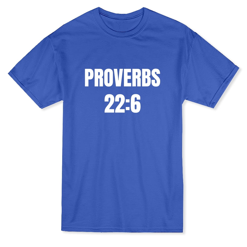 "Proverbs 22:6" Bible Chapter Quote At The Medium Front Men's Royal ...