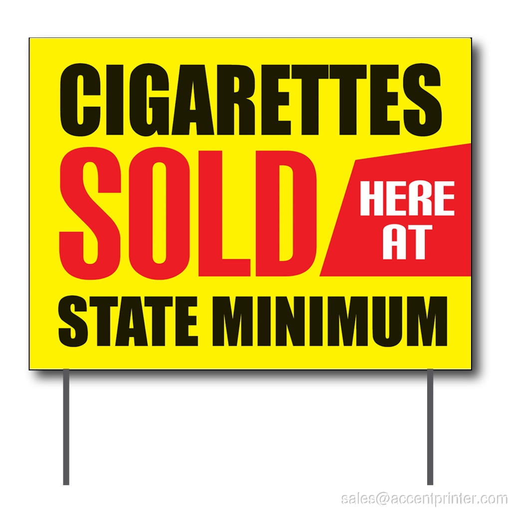 Cigarettes Sold Here At State Minimum Curbside Sign, 24"w x 18"h, Full ...