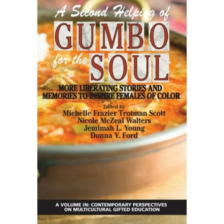 A Second Helping of Gumbo for the Soul: More Liberating Stories and ...