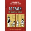 To Teach: The Journey, in Comics (Paperback) - Walmart.com