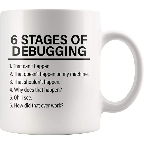 Stages Of Debugging Computer Programmer T Funny Programming Mug Geek