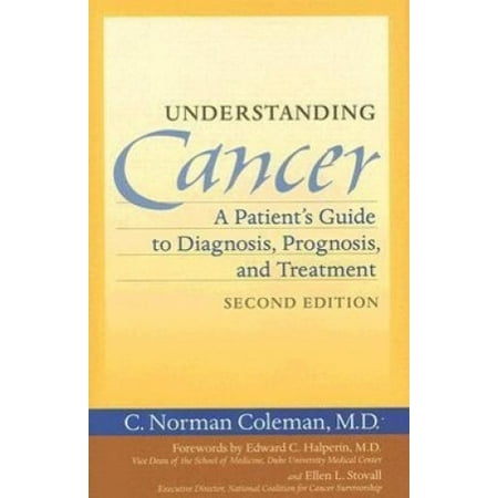 Understanding Cancer: A Patient's Guide to Diagnosis, Prognosis, and ...