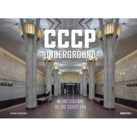 CCCP Underground: Metro Stations of the Soviet Era | Walmart Canada