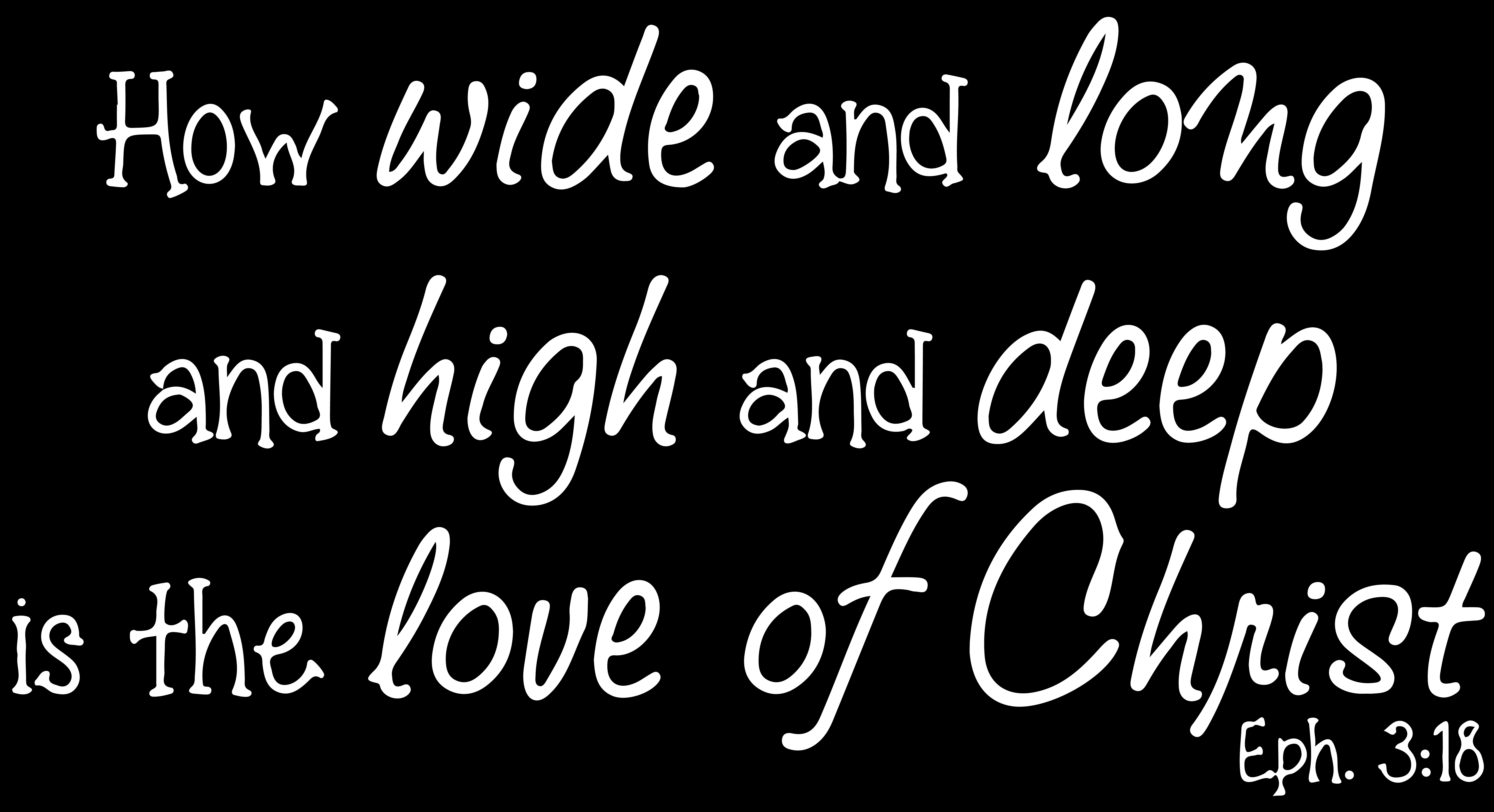 Eph 3:18 How wide and long and high and deepâ ¦ Vinyl Decal Sticker ...