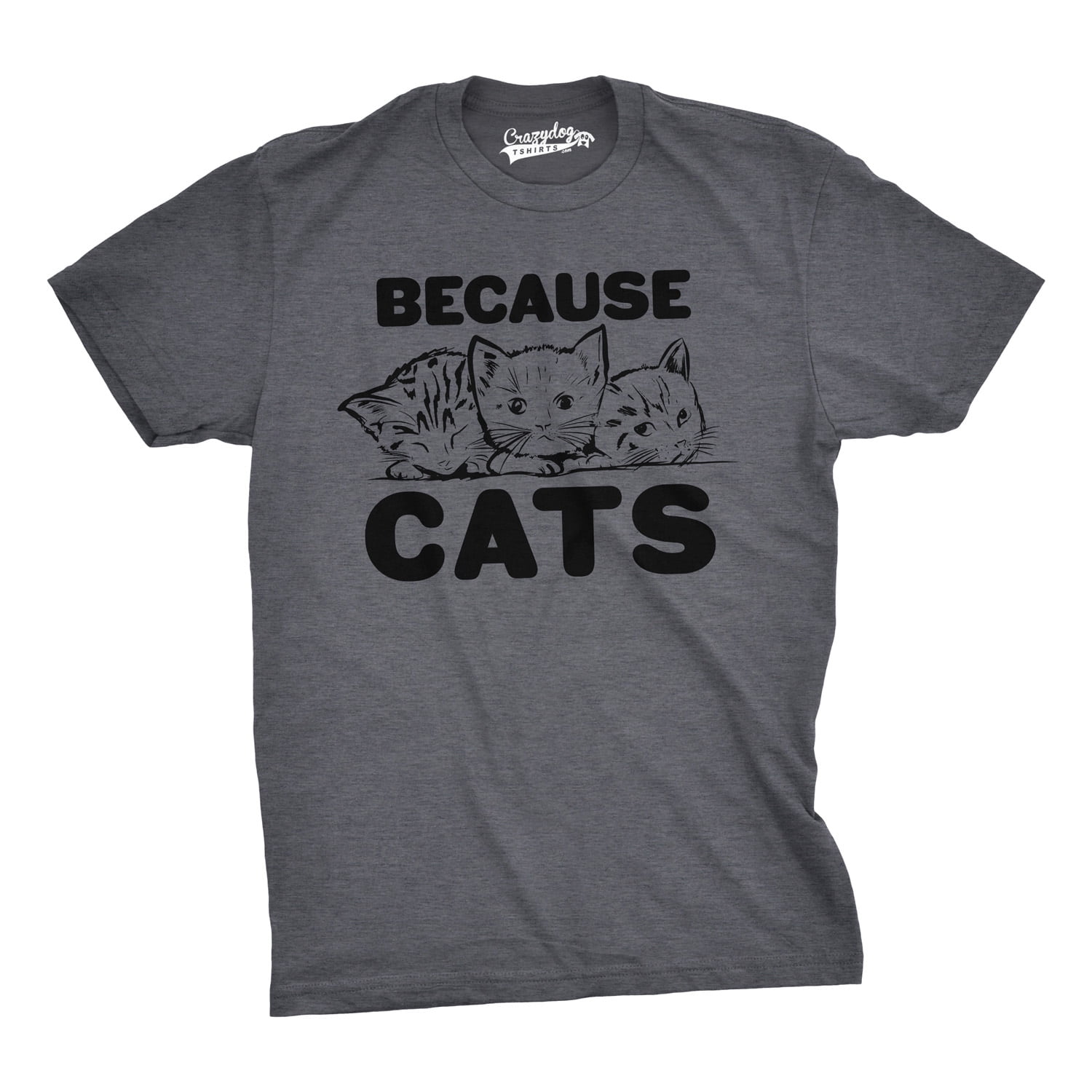 Click here for Crazy Dog T-Shirts Mens Because Cats Funny Crazy C... prices