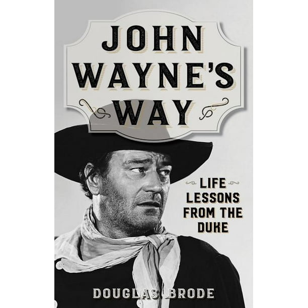 John Wayne Life Quotes