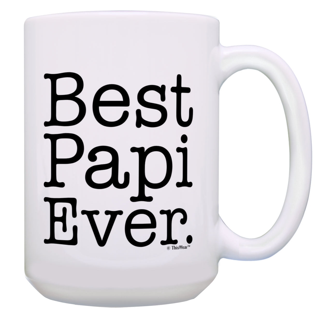 ThisWear Papi Mug Best Papi Ever Papi Birthday Gifts Best Papi Cup Papi ...