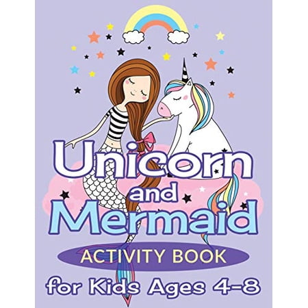 Unicorn and Mermaid Activity Book for Kids Ages 4-8: 50 Fun Puzzles ...