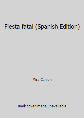 Pre-Owned Fiesta fatal (Spanish Edition) (Paperback) 0991441109 ...