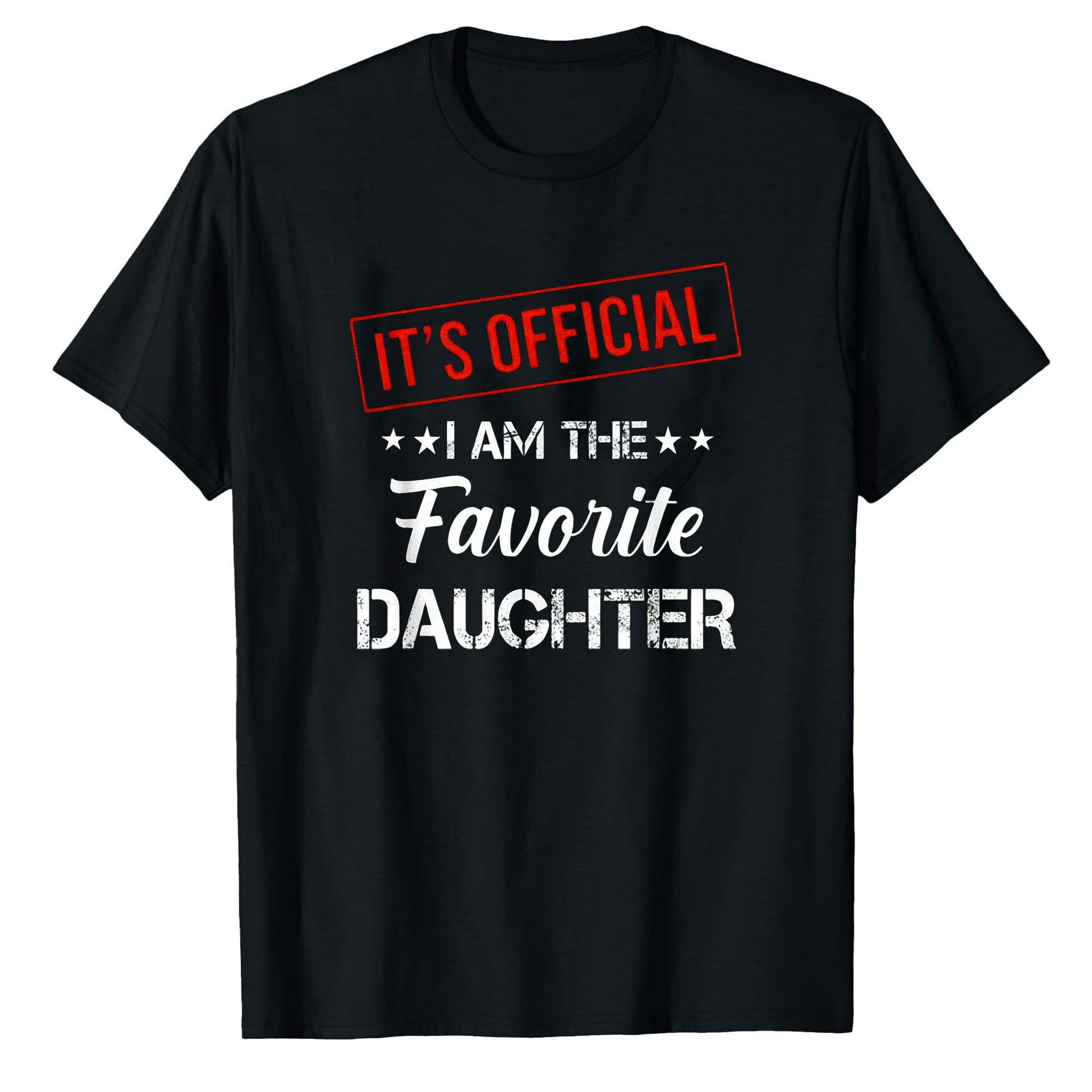 Click here for Aaljy Its Official Im The Favorite Daughter Funny... prices