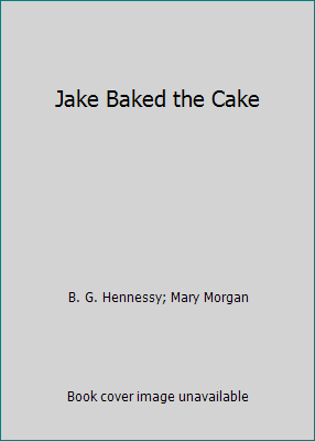 Pre-Owned Jake Baked the Cake (Hardcover) 067082237X 9780670822379 ...