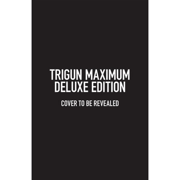 Pre-Owned Trigun Maximum Deluxe Edition Volume 5, 9781506738765, 1506738761, Hardcover, Deluxe ...