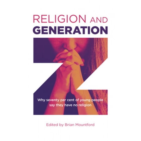 Religion and Generation Z: Why Seventy Per Cent of Young People Say ...