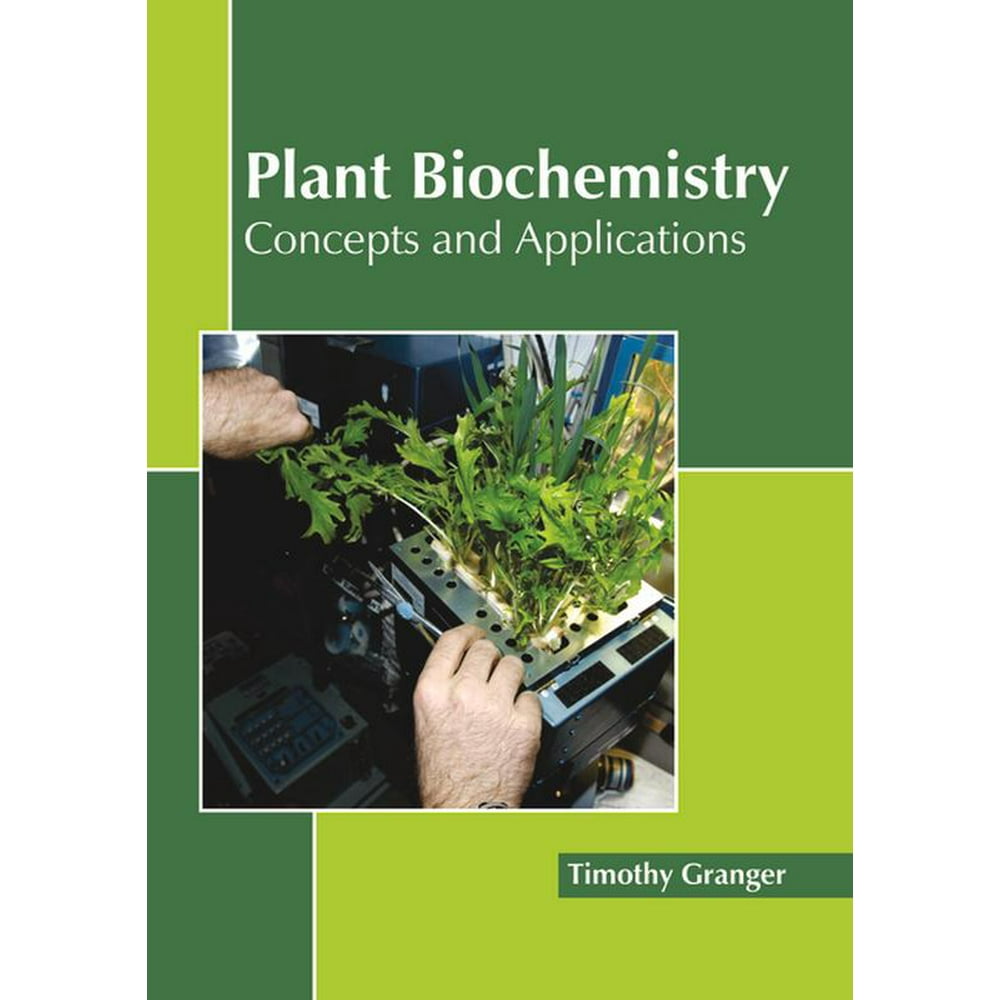 Plant Biochemistry: Concepts and Applications (Hardcover) - Walmart.com ...