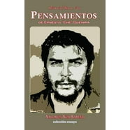 Ernesto Che Guevara : A Mythical Revolutionary or a Historical Fraud ...