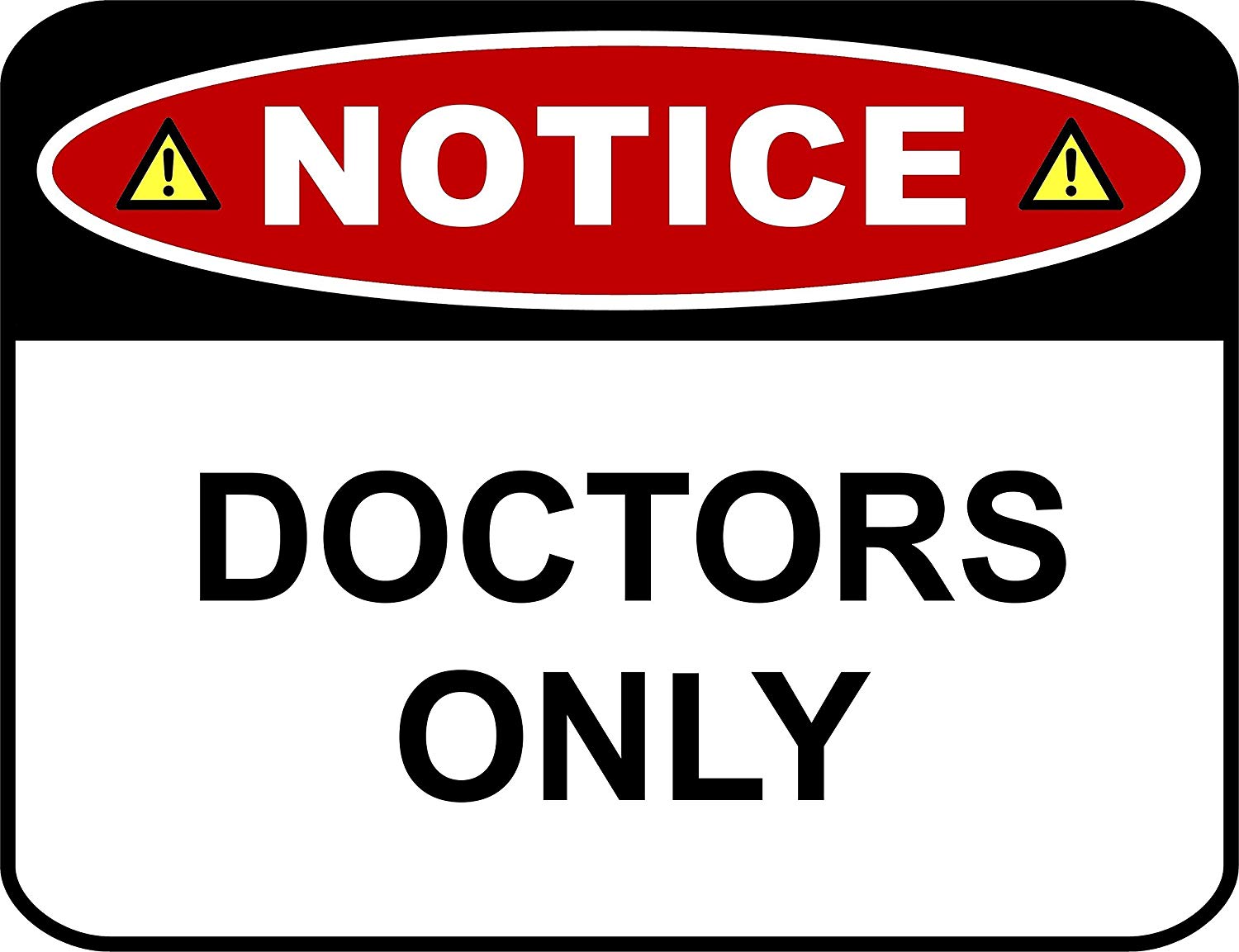 PCSCP NOTICE DOCTORS ONLY 11 inch by 9.5 inch Laminated Funny Sign ...