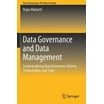 Data Governance and Data Management: Contextualizing Data Governance ...
