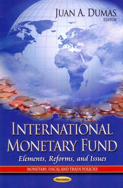 Pre-Owned International Monetary Fund : Elements, Reforms, and Issues ...