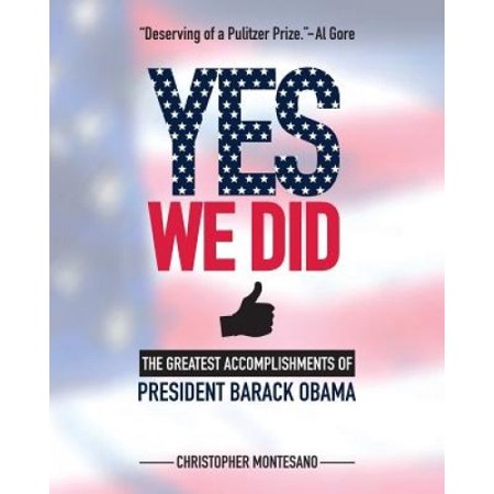 Yes We Did: Greatest Accomplishments of President Barack Obama ...