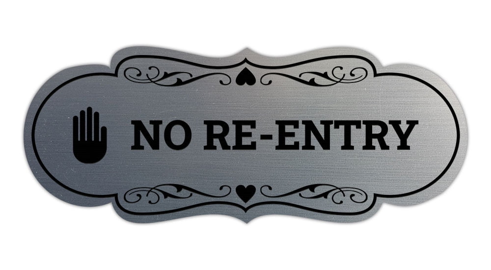 Signs ByLITA Designer No Re-Entry Sign (Brushed Silver) - Large ...