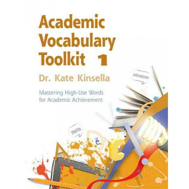 Academic Vocabulary Toolkit 1 : Mastering High-Use Words for Academic ...